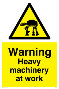 Heavy machinery at work Funny Sign from Safety Sign Supplies